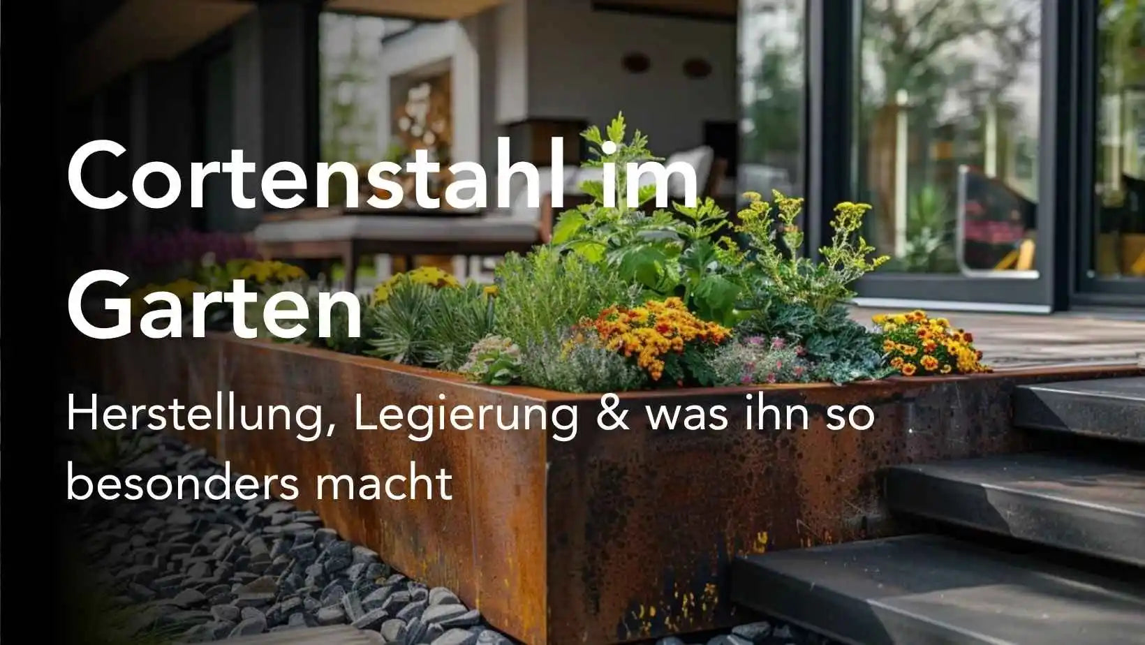 Cortenstahl im Garten: Herstellung & Legierung – OFIVO